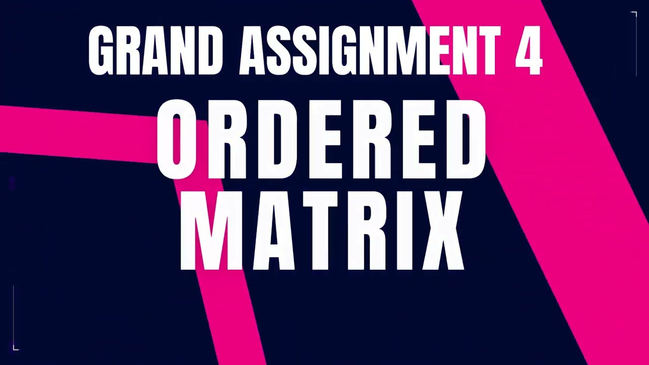 Python Problem: Ordered Matrix | Grand Assignment 4 | Python Coding & Debugging | Nxtwave CCBP 4.0