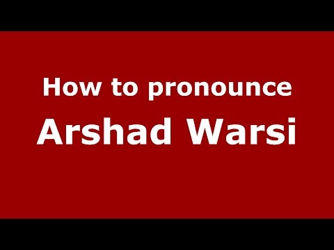 How to pronounce Arshad Warsi (Hindi/Mumbai, India) - PronounceNames.com