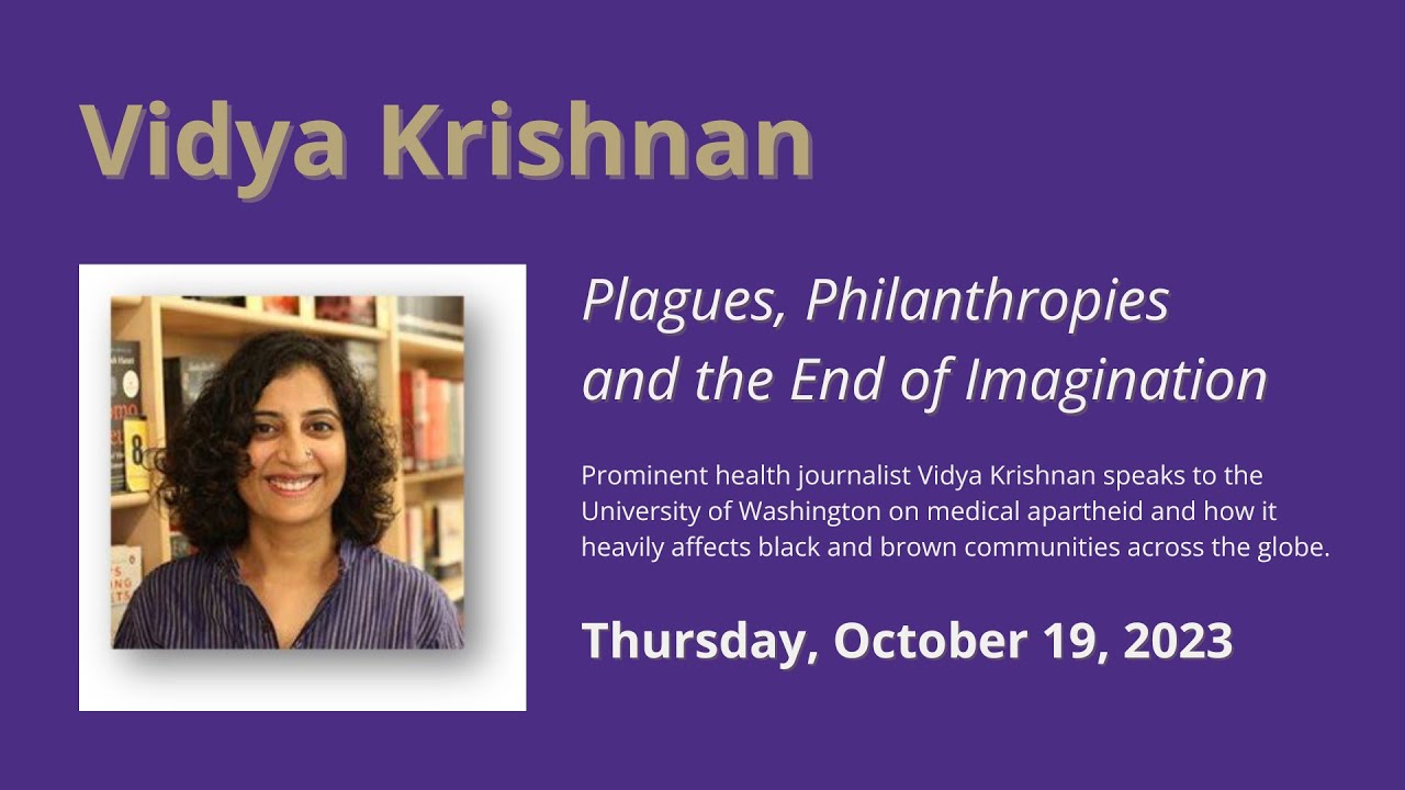 Vidya Krishnan Presents: Plagues, Philanthropies, and the End of Imagination