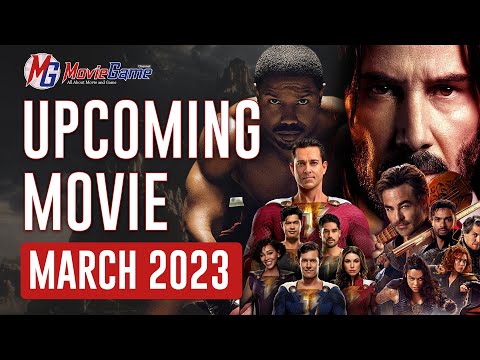 TOP NEW UPCOMING MOVIE YOU NEED TO WATCH | MARCH 2023