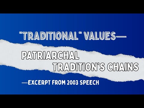 "Traditional" Values- Patriarchal Tradition's Chains from Bob Avakian, 2003