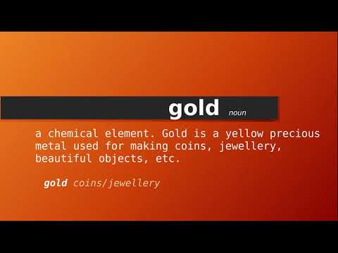 gold , Meaning of gold , Definition of gold , Pronunciation of gold