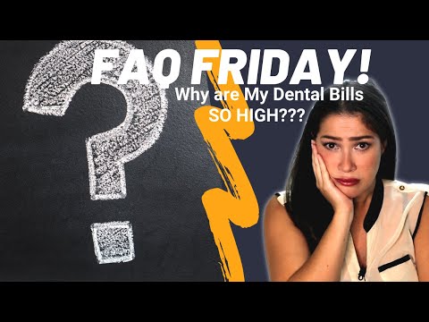 FAQ I have Dental Insurance So Why is My Dental Bill SO HIGH???