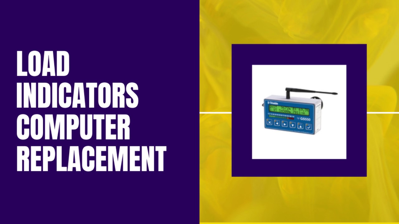 Load Indicators Computer Replacement