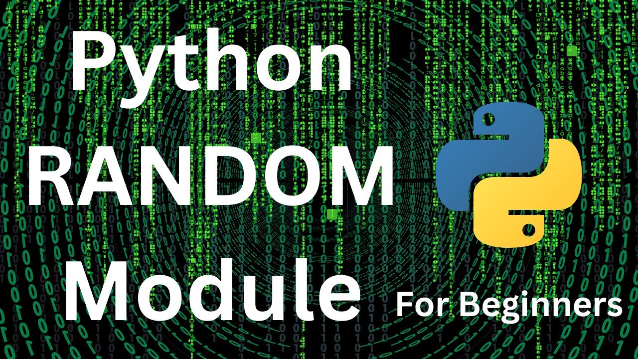 Python for Beginners - Random Module Tutorial | A Comprehensive Guide