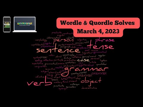 Wordle and Quordle for March 4, 2023 ... Happy Grammar Day, Gramma!
