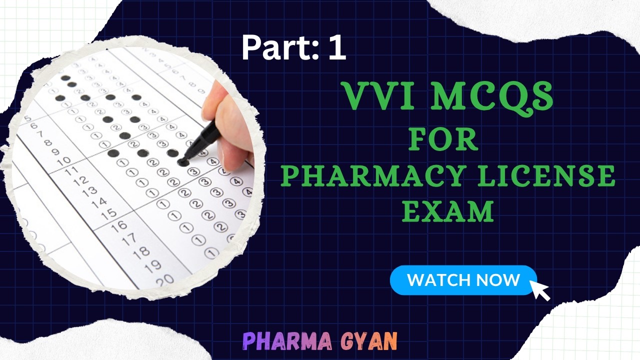 VVI MCQs For Pharmacy Exam | Part: 1 | Pharma Gyan