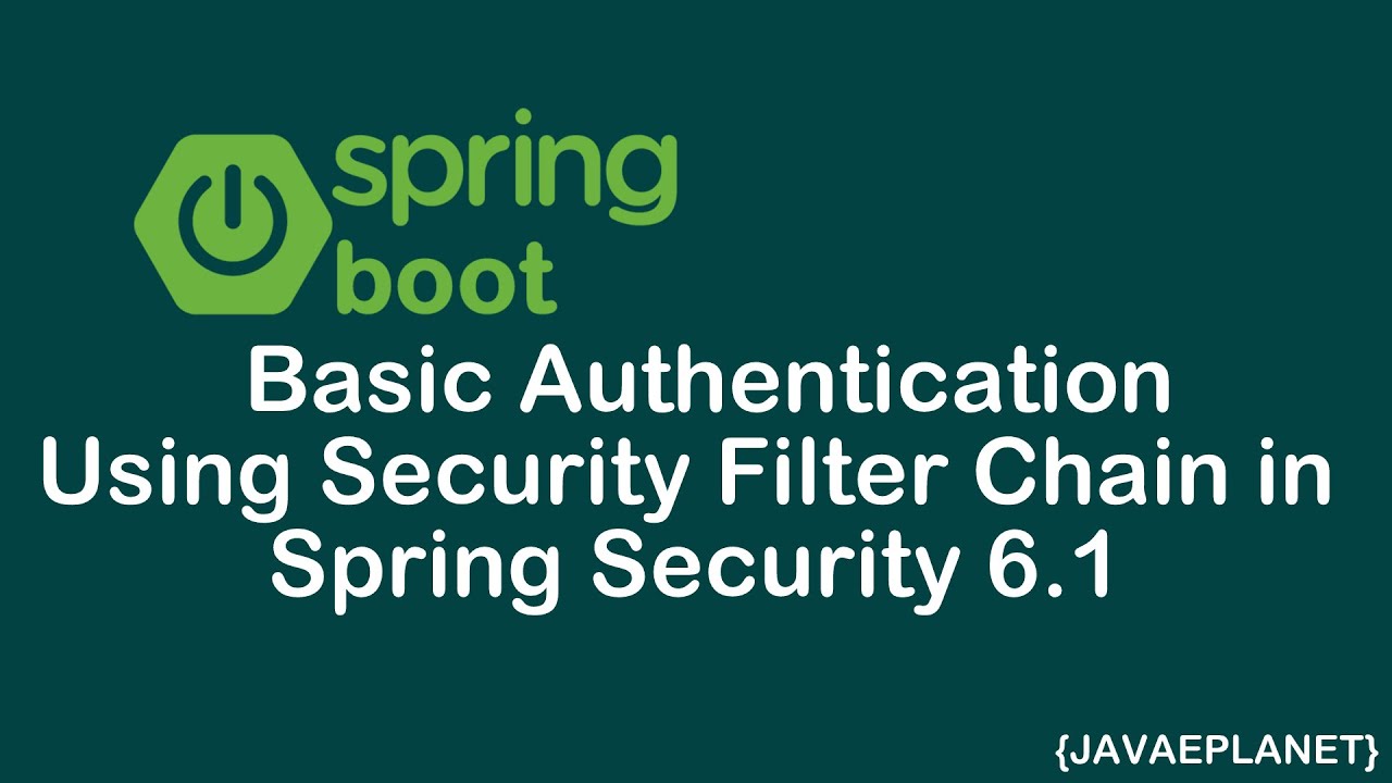 Implementing Basic Authentication using Security Filter Chain || Spring Security 6.1 || #springboot