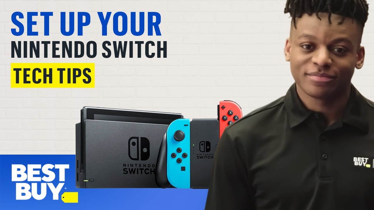 Setting Up a Nintendo Switch - Tech Tips from Best Buy
