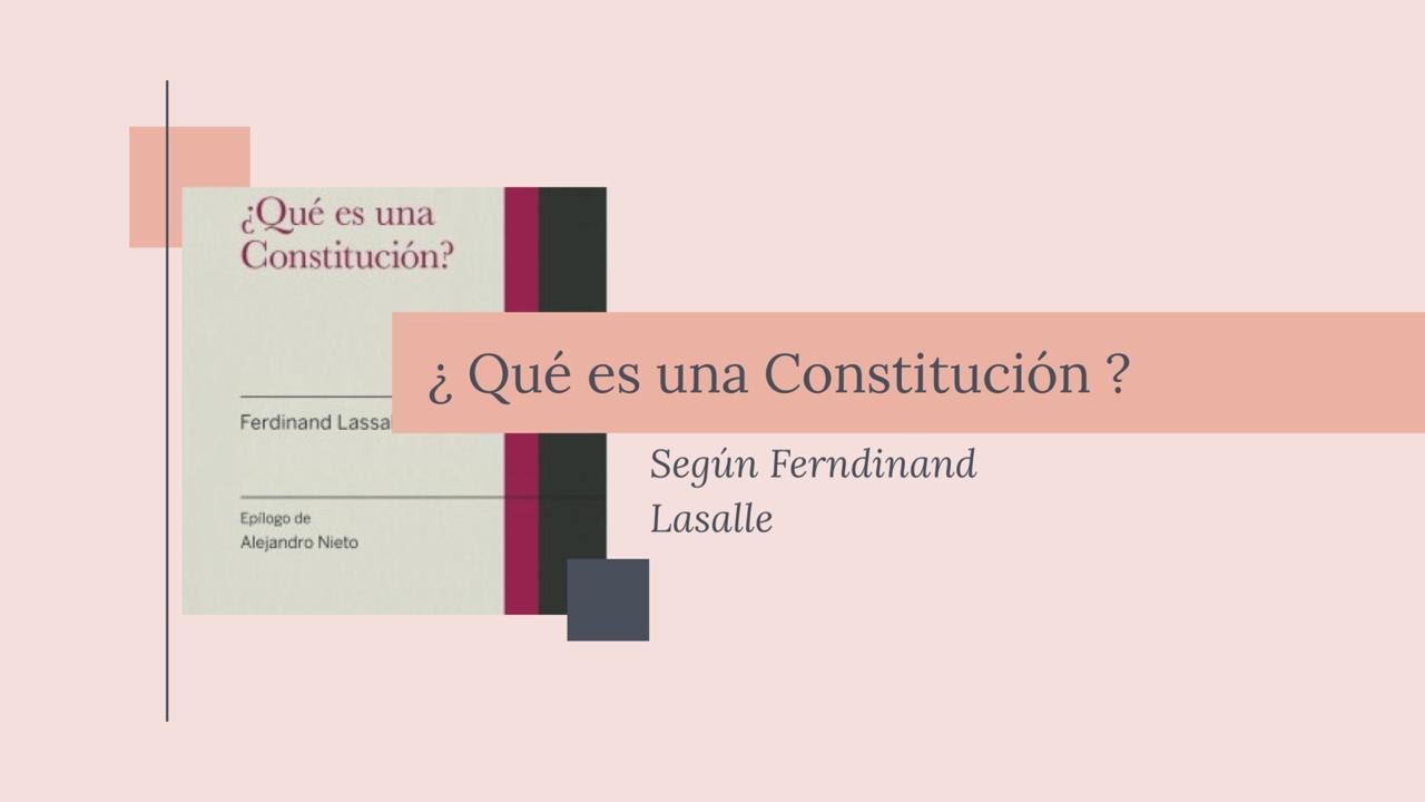 ¿Qué es una constitución ? Según Ferndinand Lasalle