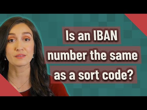 Is an IBAN number the same as a sort code?