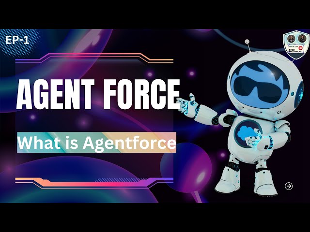 Understanding Agentforce: A Comprehensive Guide to Salesforce's New Tool | Galaxy.ai