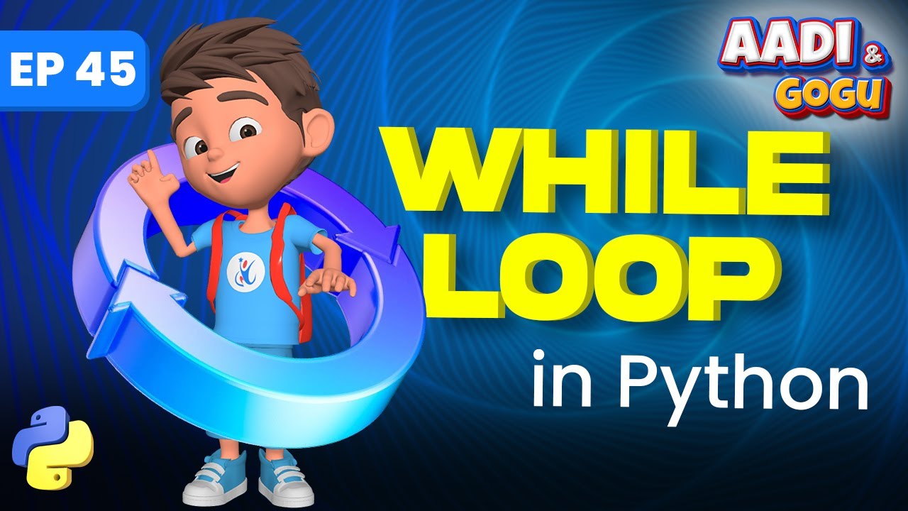 While Loop in Python | Ep 45 | Coding for Kids