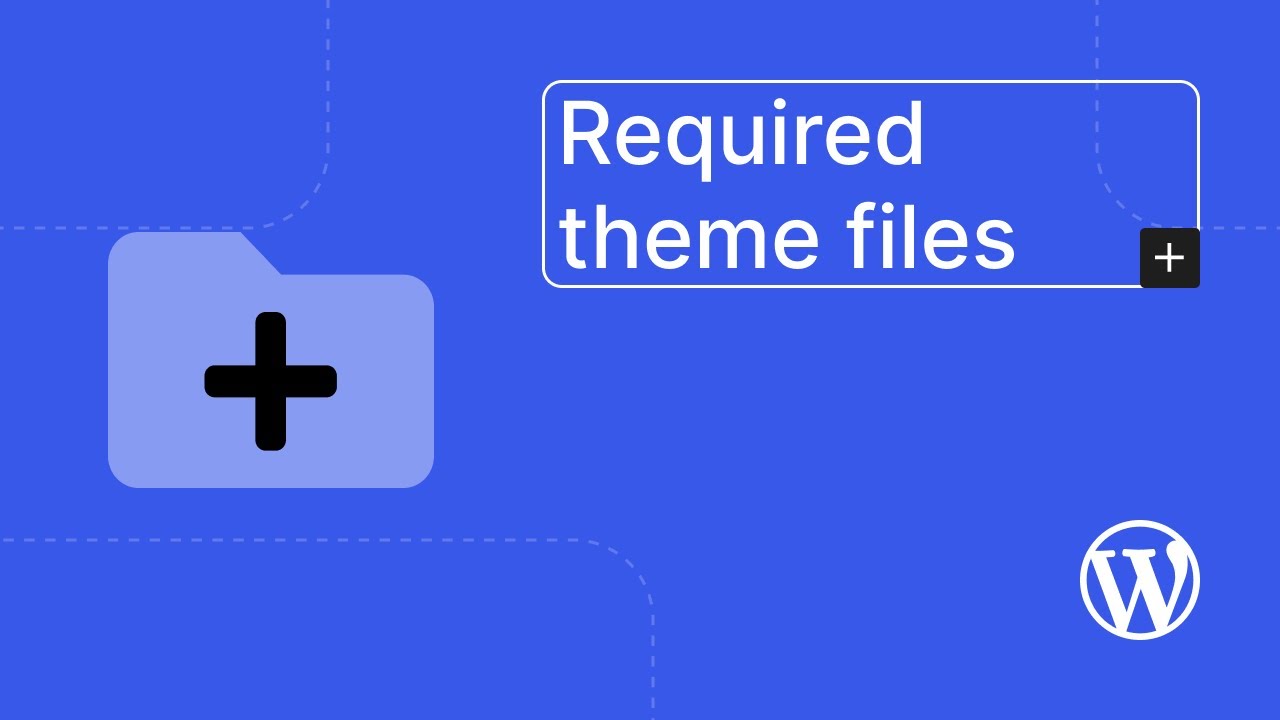 Required theme files