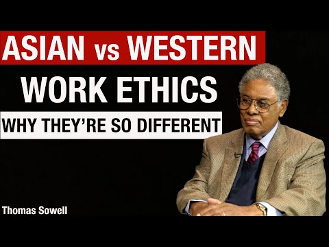 THE TRUTH ABOUT ASIAN vs WESTERN WORK ETHICS | Thomas Sowell