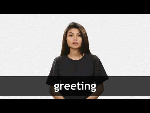 GREETING definition and meaning | Collins English Dictionary
