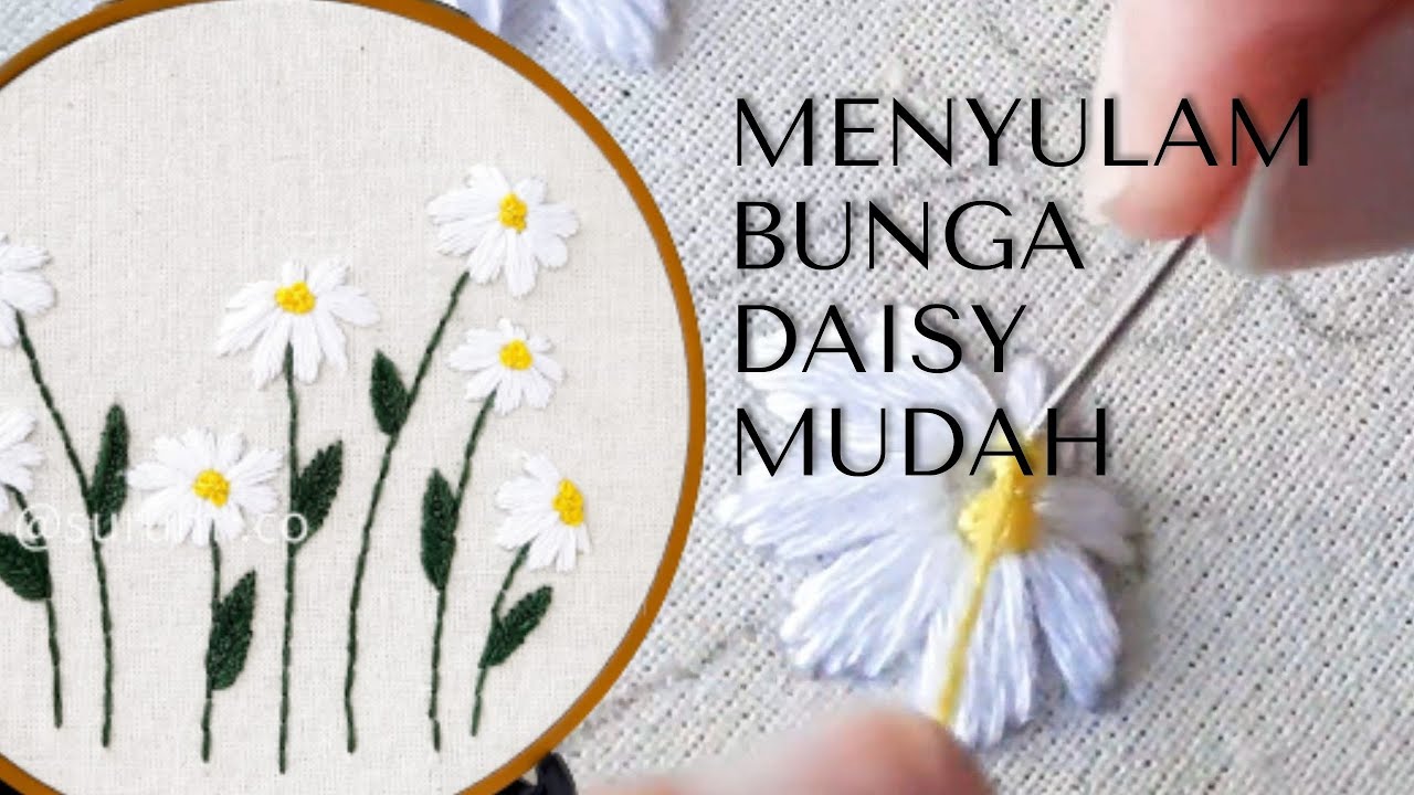 Cara Menyulam Bunga Paling Mudah - Bunga Daisy + Pola dan Embroidery Kit