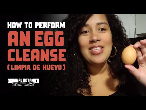 How to Perform an Egg Cleanse (Limpia de Huevo)