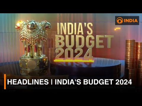 Headlines | India's Budget 2024