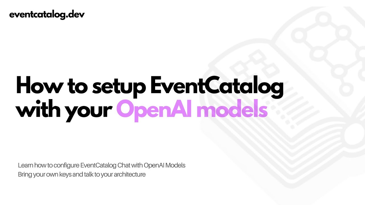 How to setup EventCatalog with your OpenAI Models