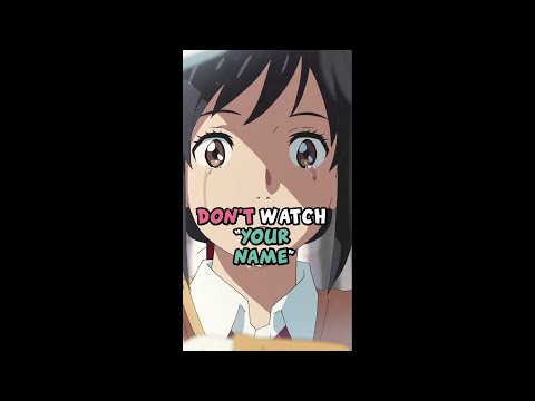 Don't Watch ๐ซ YOUR NAME (Kimi no na wa) | Makoto Shinkai