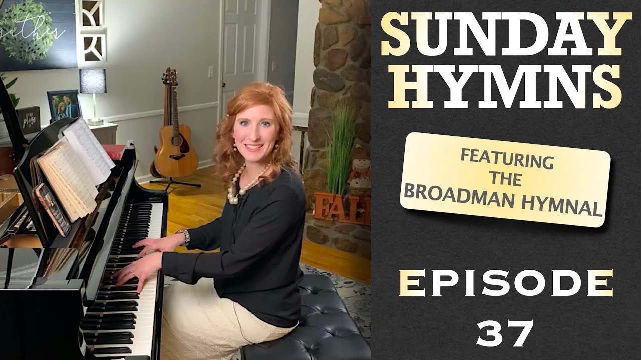 Sunday Hymns Episode 37
