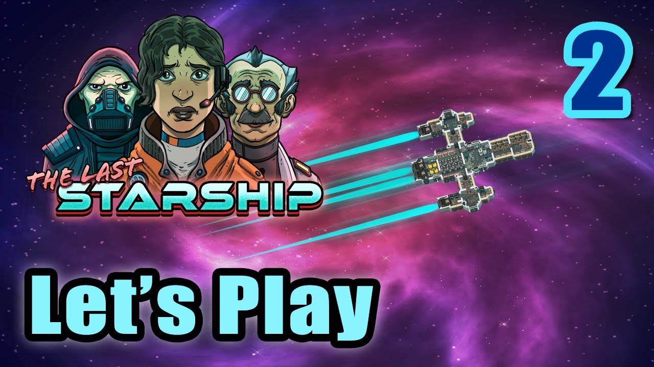 The Last Starship - Open World Cosmic Survival RPG - Space Construction Simulation - Full Gameplay