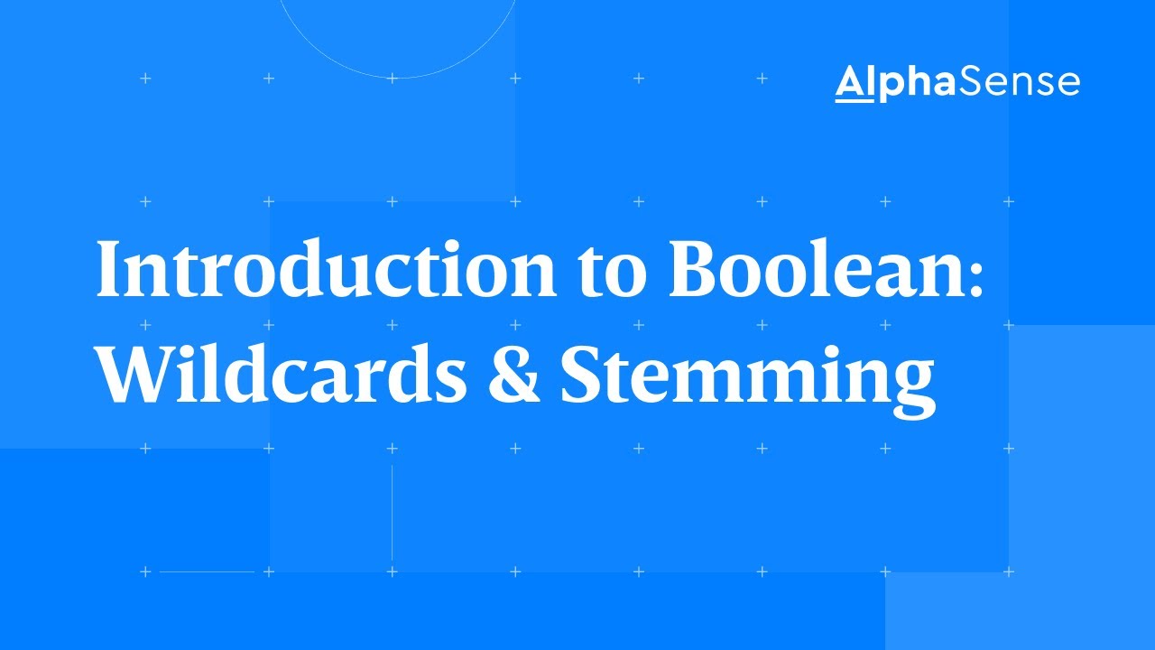Introduction to Boolean: Wildcards & Stemming
