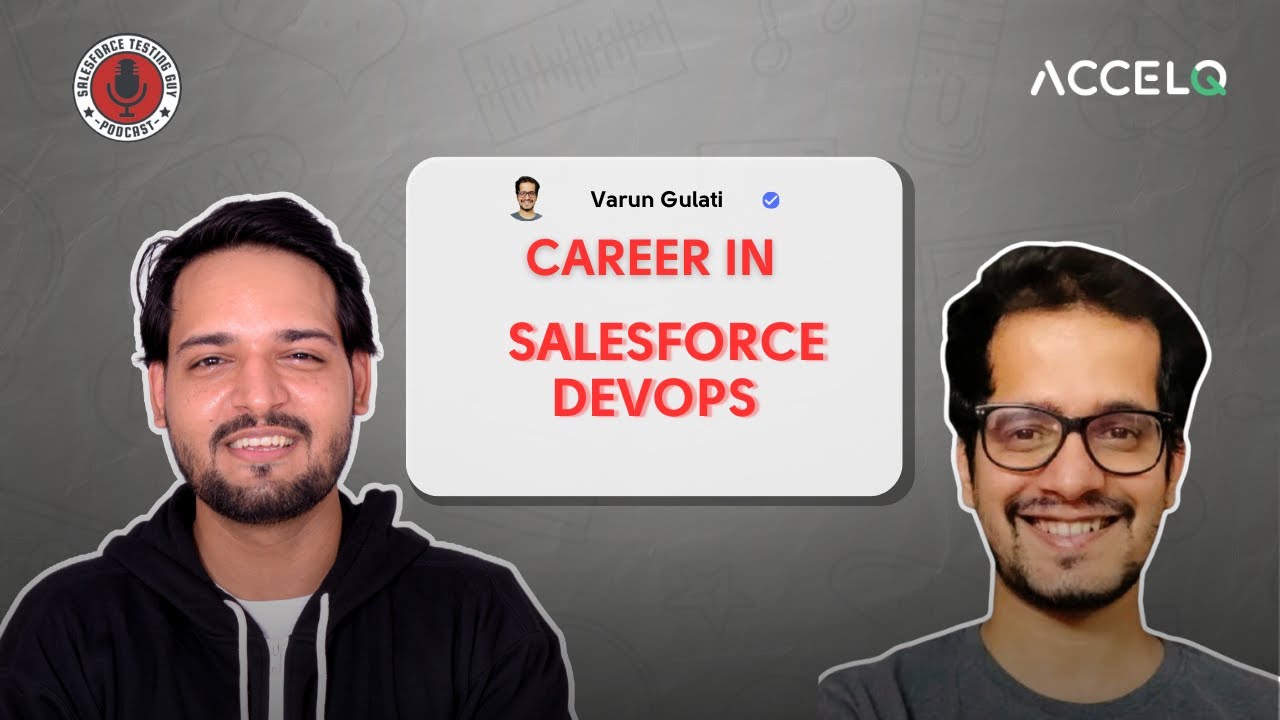What Does a @salesforce DevOps Engineer Do ? Ft. @forceOps #SalesforceTestingGuy #PodcastWithSTG