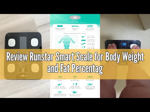 Review Runstar Smart Scale for Body Weight and Fat Percentage, High Accuracy Digital Bathroom Scale