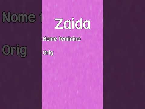 ZAIDA - SIGNIFICADO E ORIGEM DO NOME [SHORTS]