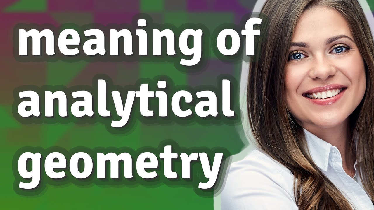 Analytical geometry | meaning of Analytical geometry