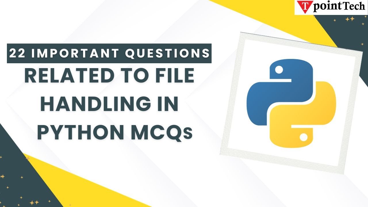 Python File Handling MCQs | Top 20+ Python Question & Answer |  Tpoint Tech