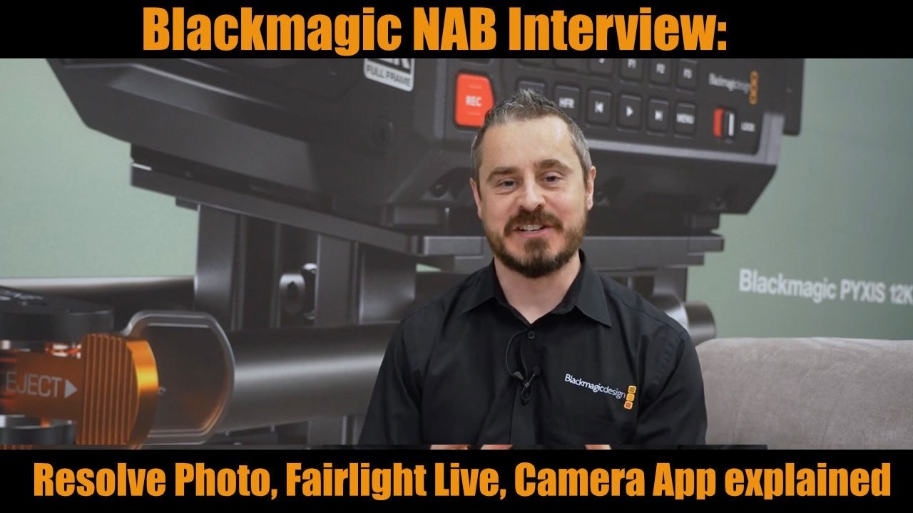 Blackmagic Interview: Resolve Photo, Fairlight Live and the Camera App Update explained