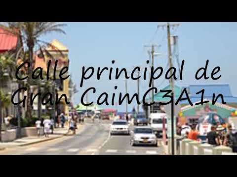 How to pronounce Calle principal de Gran CaimC3A1n in Spanish?
