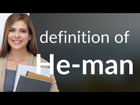 He-man | what is HE-MAN meaning