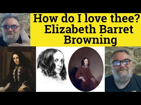 🔵 How do I Love Thee Elizabeth Barret Browning Sonnet 43 Elizabeth Browning - Analysis Reading Poem