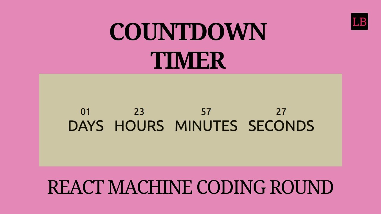 Count down timer | Machine Coding Round | Learnersbucket