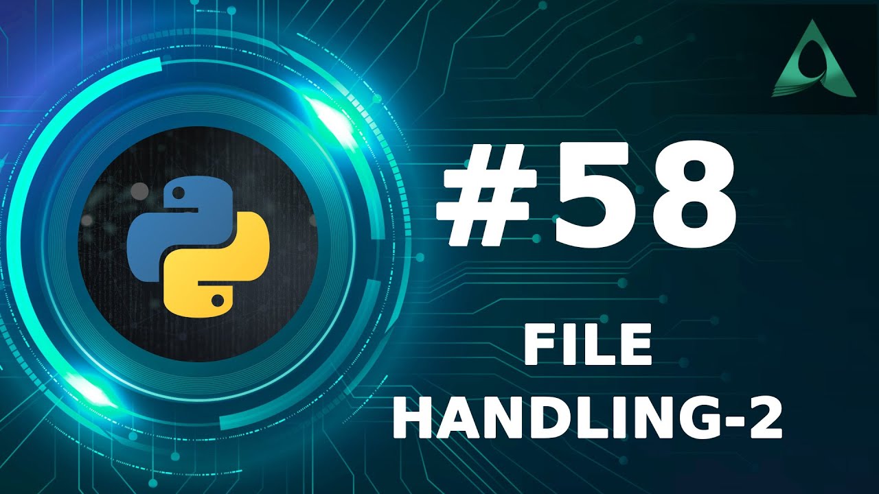 #58 File Handling - Part 2/2 (Python Tutorials)