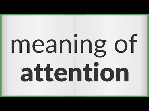 Attention | meaning of Attention