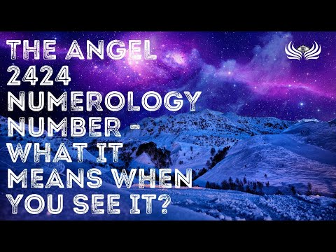 The Angel 2424 Numerology Number 🤎 What It Means When You See It?