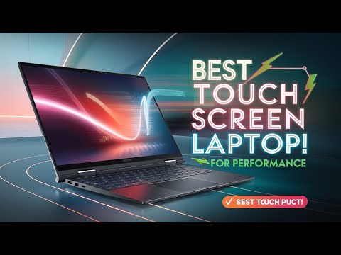 🔶Top 5: Best Touch Screen Laptop for Performance In 2025 🏆 [ Top Picks for Multitasking and Speed ]