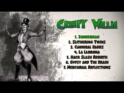 Creepy Willie lansează albumul de debut "The Creepy Willie Show" pe ...