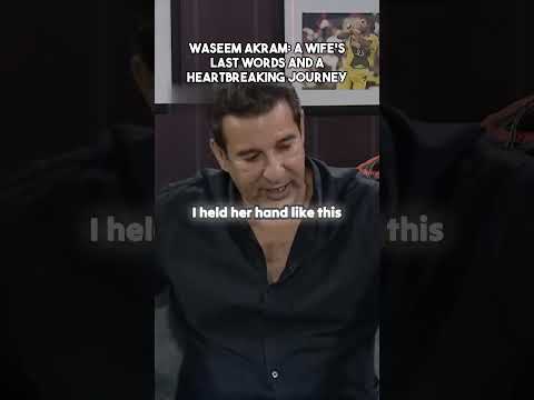 Waseem Akram wife's last words and a heart breaking journey I Cricket arash