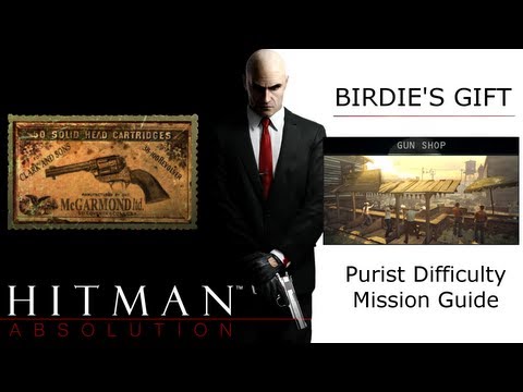 Hitman Absolution Purist Difficulty Guide: Birdie’s Gift, Gun Shop ...