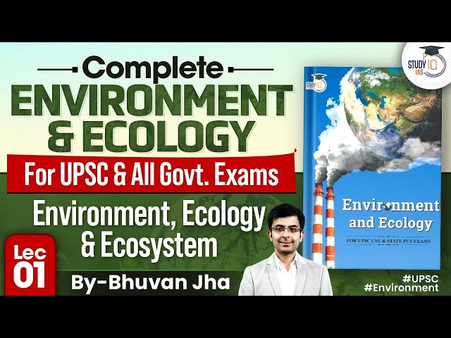 Understanding Environment, Ecology, and Ecosystems: A Comprehensive ...