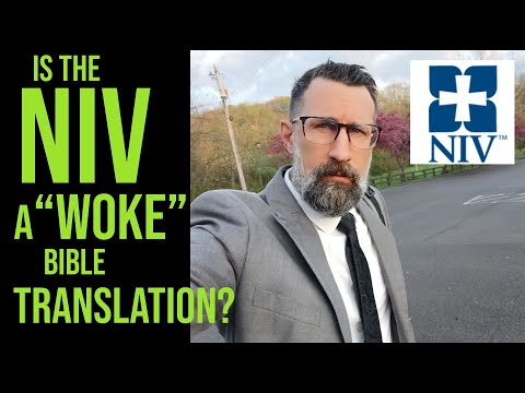 Is the NIV a "Woke" Bible Translation?