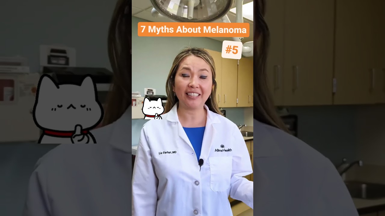 #Melanoma Myths with Dr. Liz Farhat: Part 5