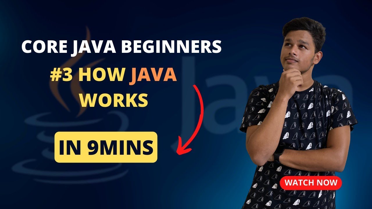 #3 How Java Works | Java tutorials for Beginners | Core Java Tutorials |