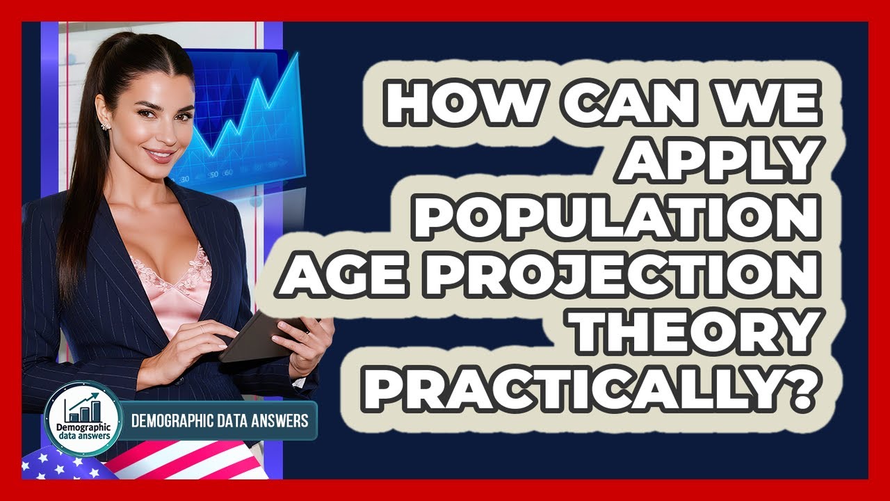 How Can We Apply Population Age Projection Theory Practically? - Demographic Data Answers